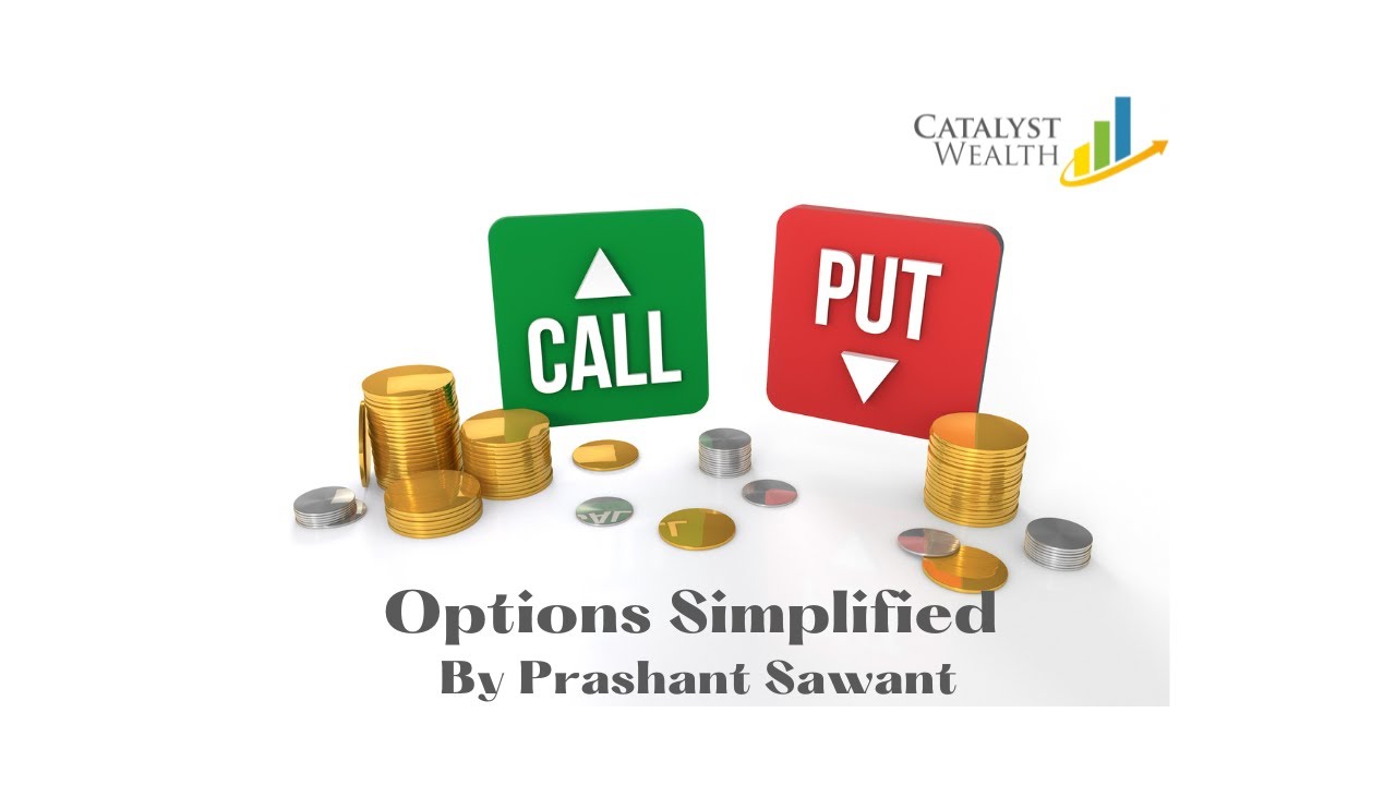 Options Simplified Live Webinar by Prashant Sawant - Catalyst Wealth. - YouTube