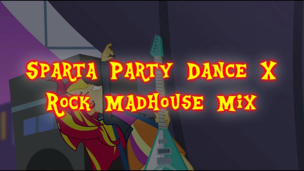 Sparta Party Dance X Rock Madhouse Mix - YouTube