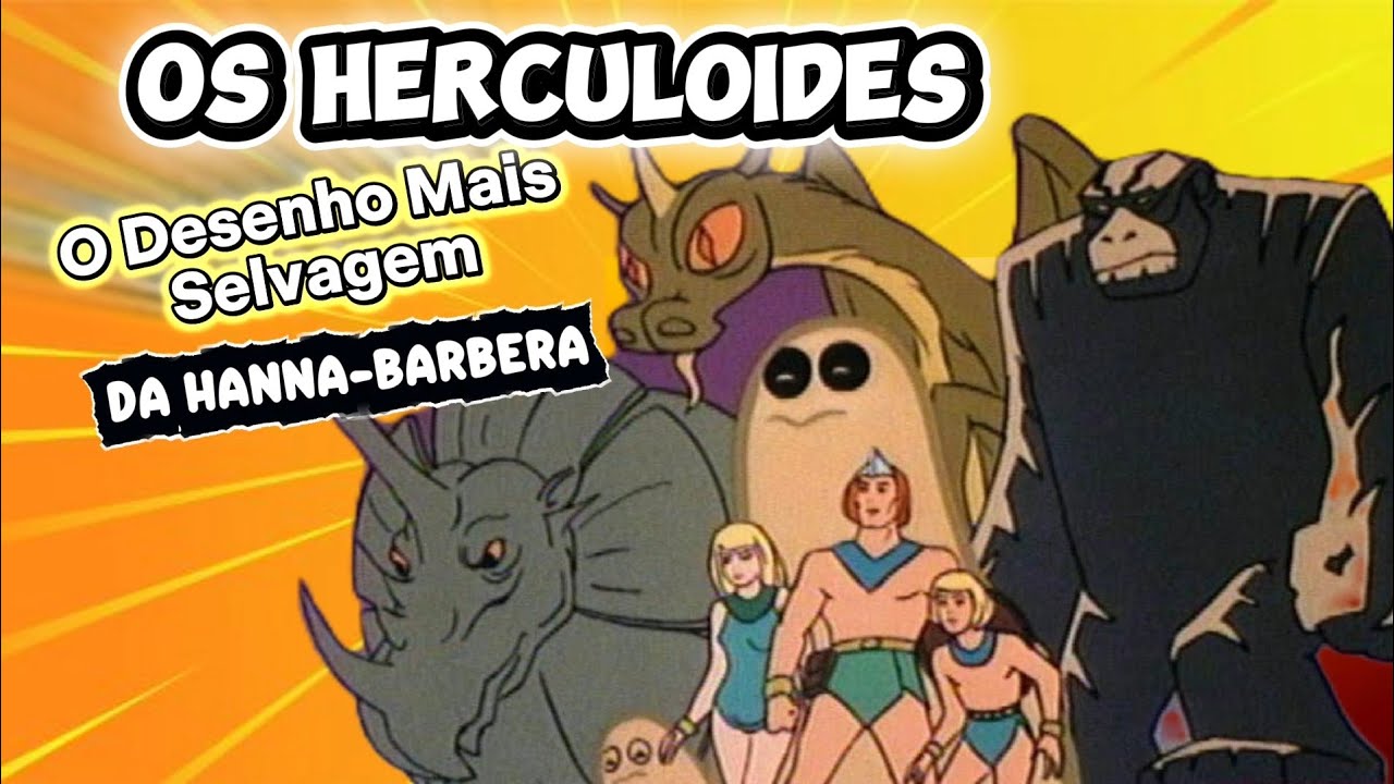 Os Herculoides – O Desenho Mais Selvagem da Hanna-Barbera - YouTube