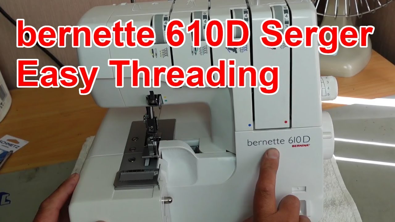 Threading the Bernette 610D Serger / Overlocker - Full Tutorial - YouTube
