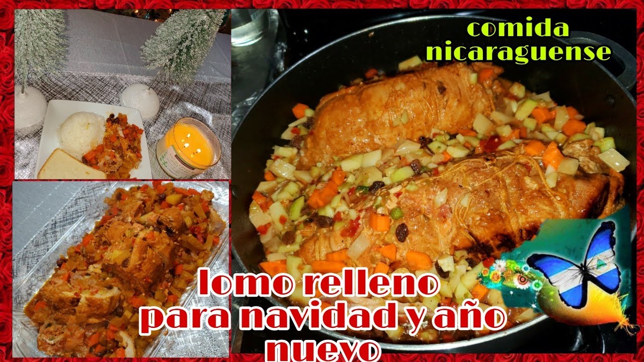 #LOMO RELLENO PARA NAVIDAD Y AÑO NUEVO🎄||COMIDA NICARAGUENSE2019||MI ...