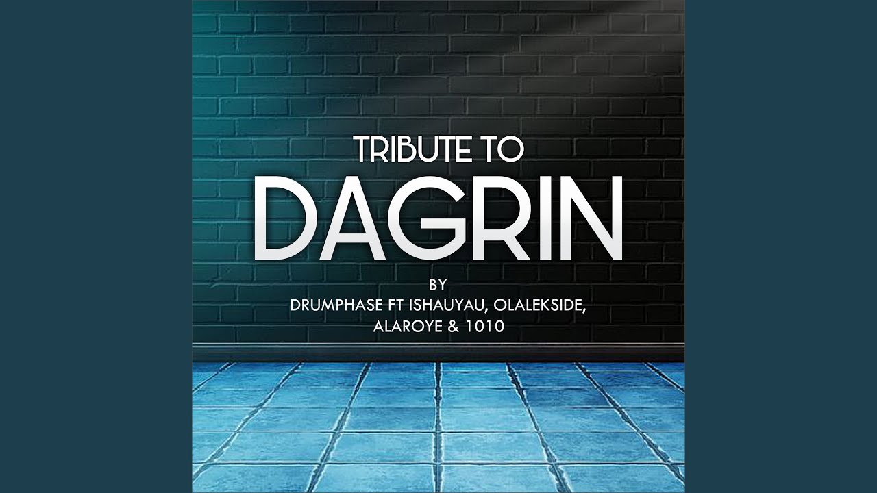 Tribute To Dagrin (Remastered) - YouTube