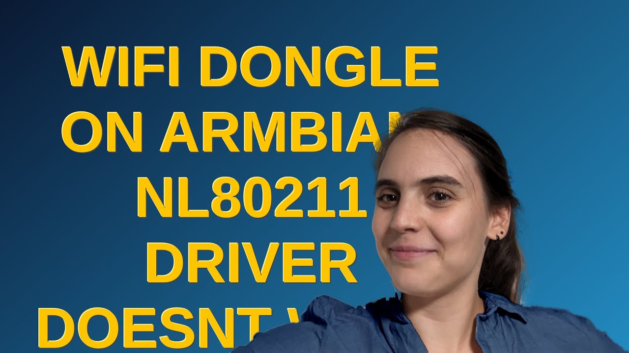 Wifi Dongle on Armbian, nl80211 driver doesnt work - YouTube