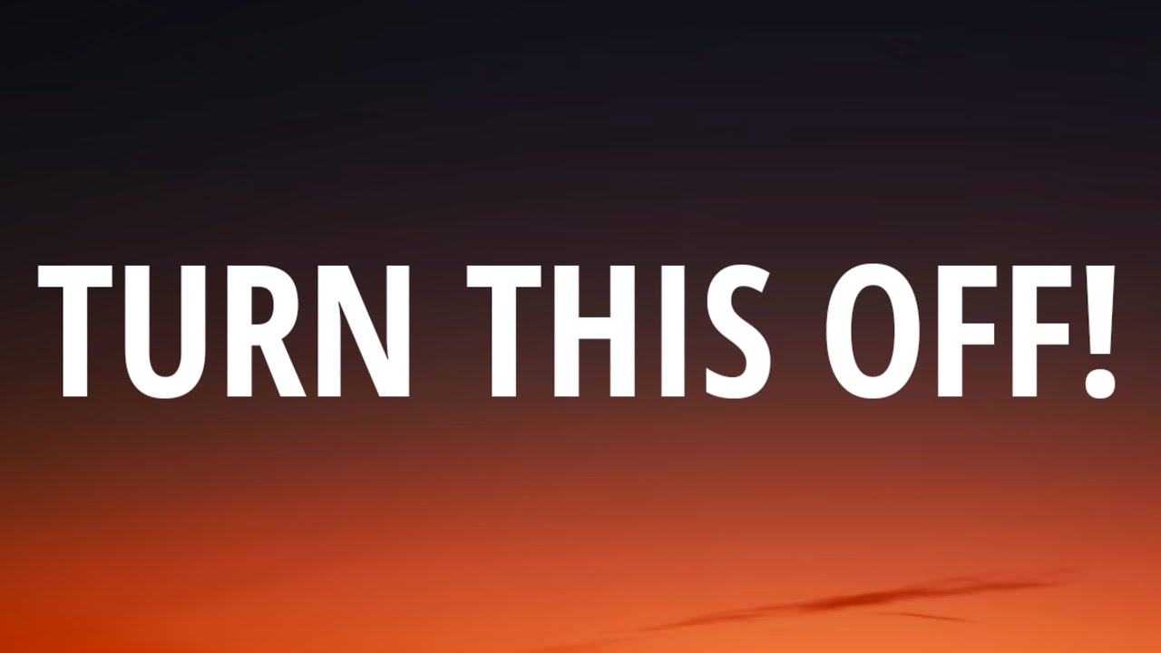 Blink-182 - TURN THIS OFF! (Lyrics) - YouTube