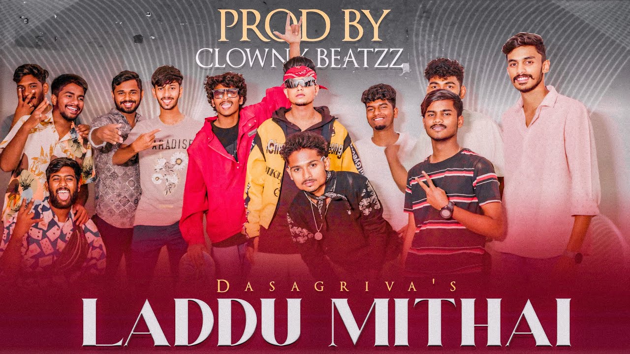 DASAGRIVA - LADDU MITHAI | PROD BY @ClownyBeatzz | HYD TELUGU RAP ...