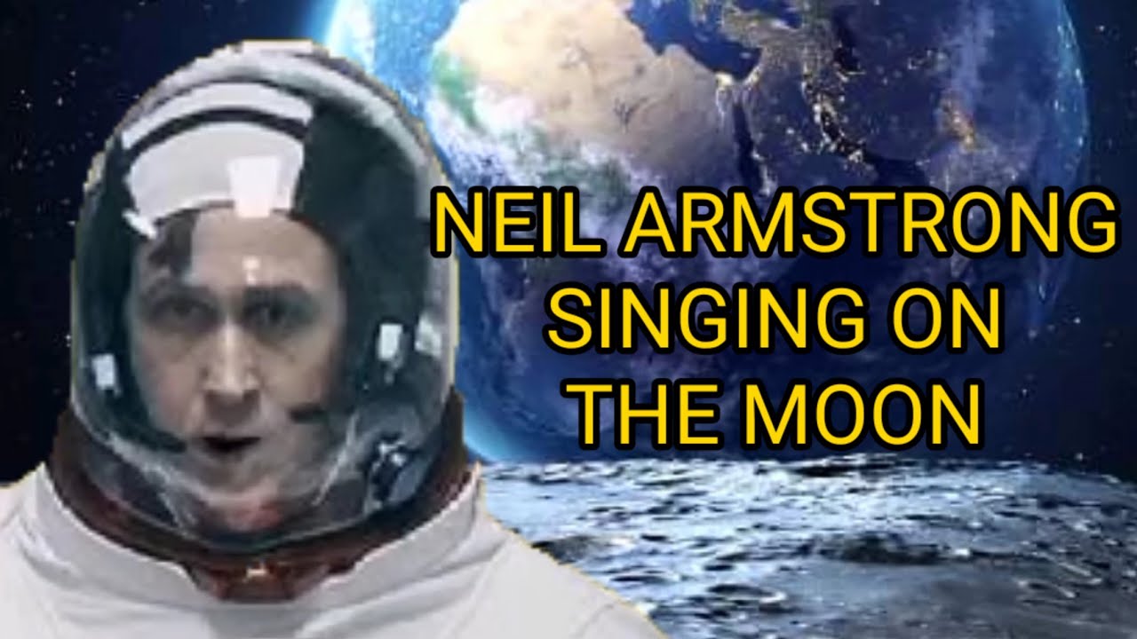 Neil Armstrong | singing on the moon - YouTube
