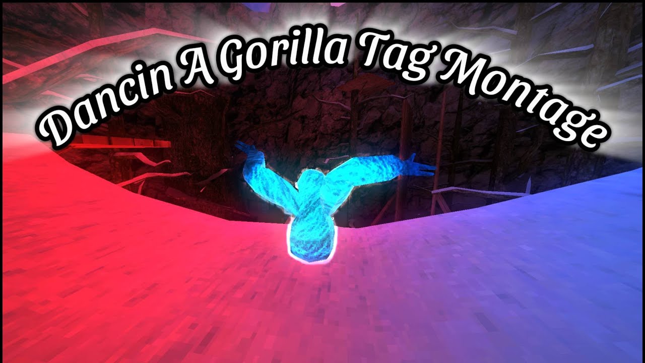 Dancin | | A Gorilla Tag Montage - YouTube