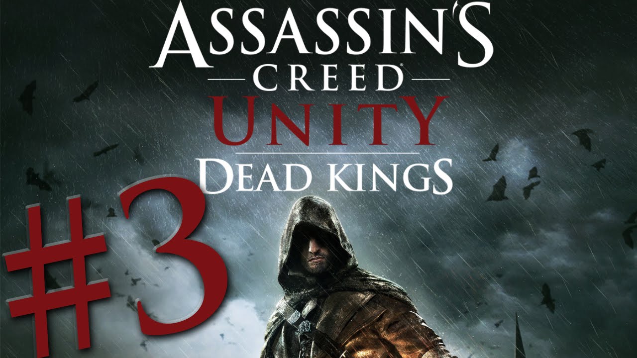 Let's Play | ACUnity Dead Kings - #3 (HD/XBOXONE) - YouTube