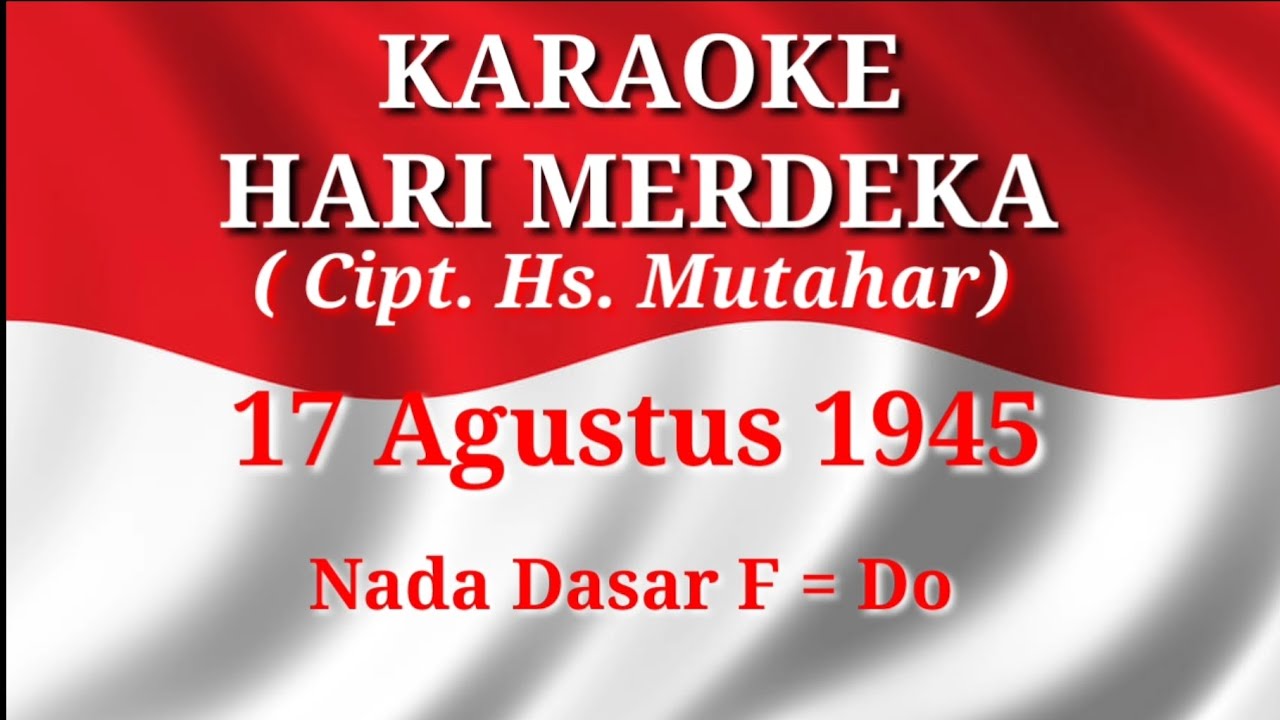 KARAOKE HARI MERDEKA ( 17 AGUSTUS 1945) LAGU KEMERDEKAAN INDONESIA ...