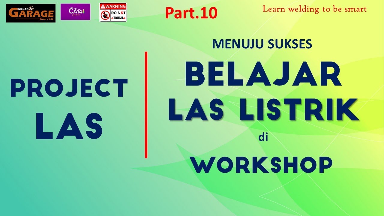 BELAJAR LAS LISTRIK DI WORKSHOP - PART.10 - YouTube