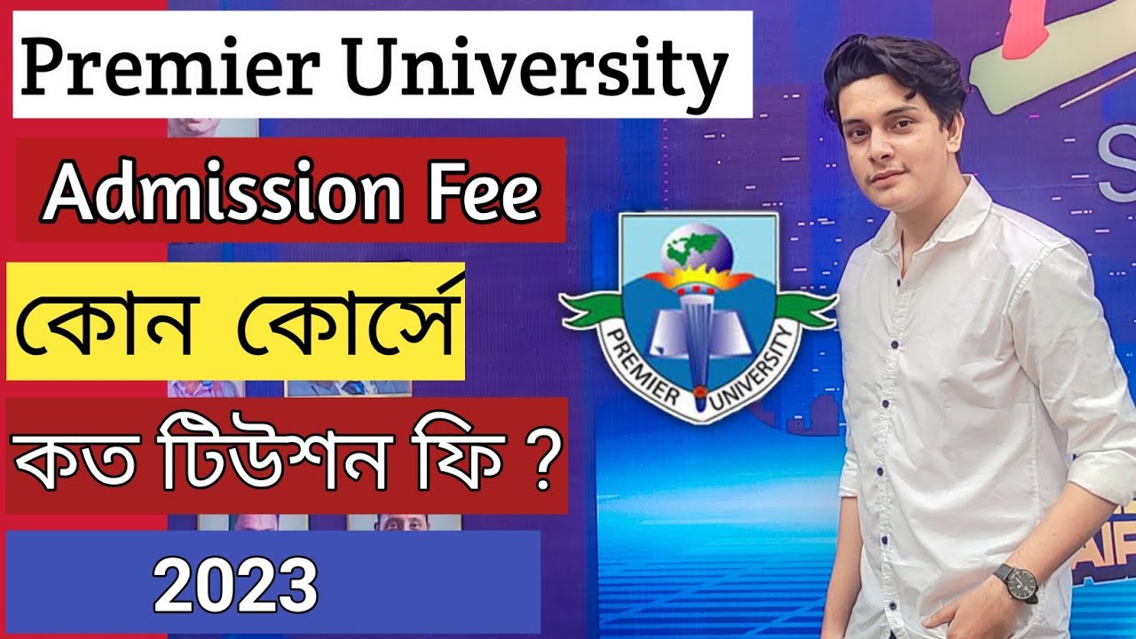 Premier University Chittagong All Courses Tuition Fees 2023 | Honours ...
