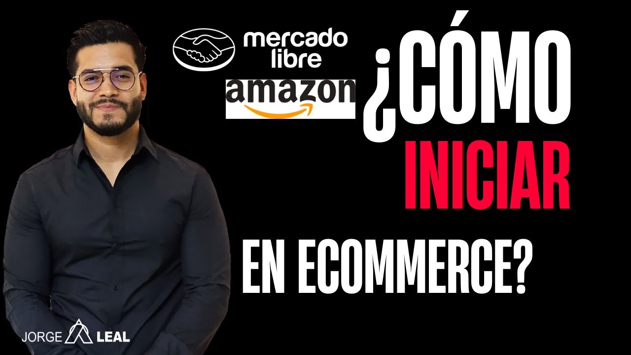 ¿Cómo iniciar en el Ecommerce? Amazon, Mercado Libre - Conferencia Para ...