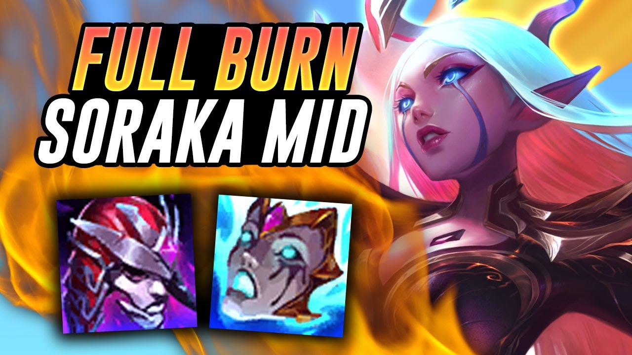 FULL BURN SORAKA MID DAMAGE IS INSANE! - Off Meta Monday - League of ...