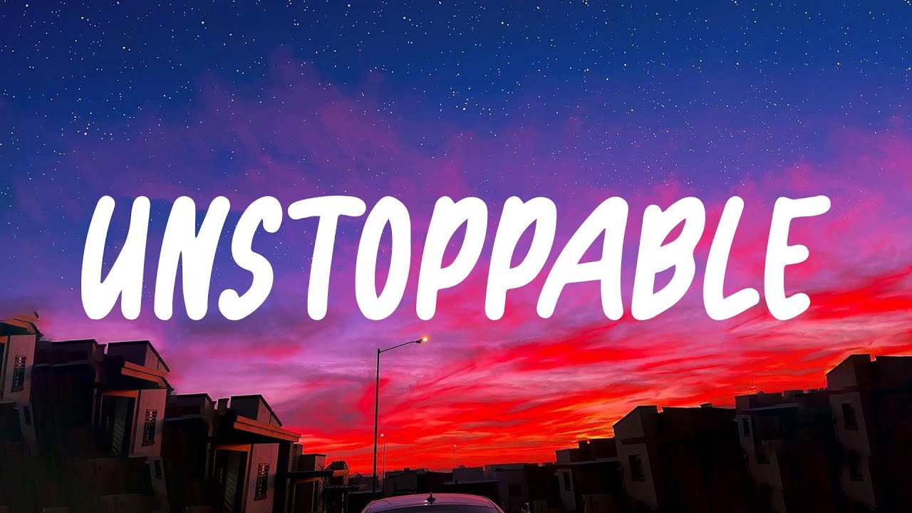 Unstoppable - Sia (Lyrics) | Unstoppable today, unstoppable today - YouTube