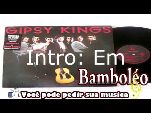 Cifra, Letra e Musica - Gipsy Kings - Bamboléo - YouTube