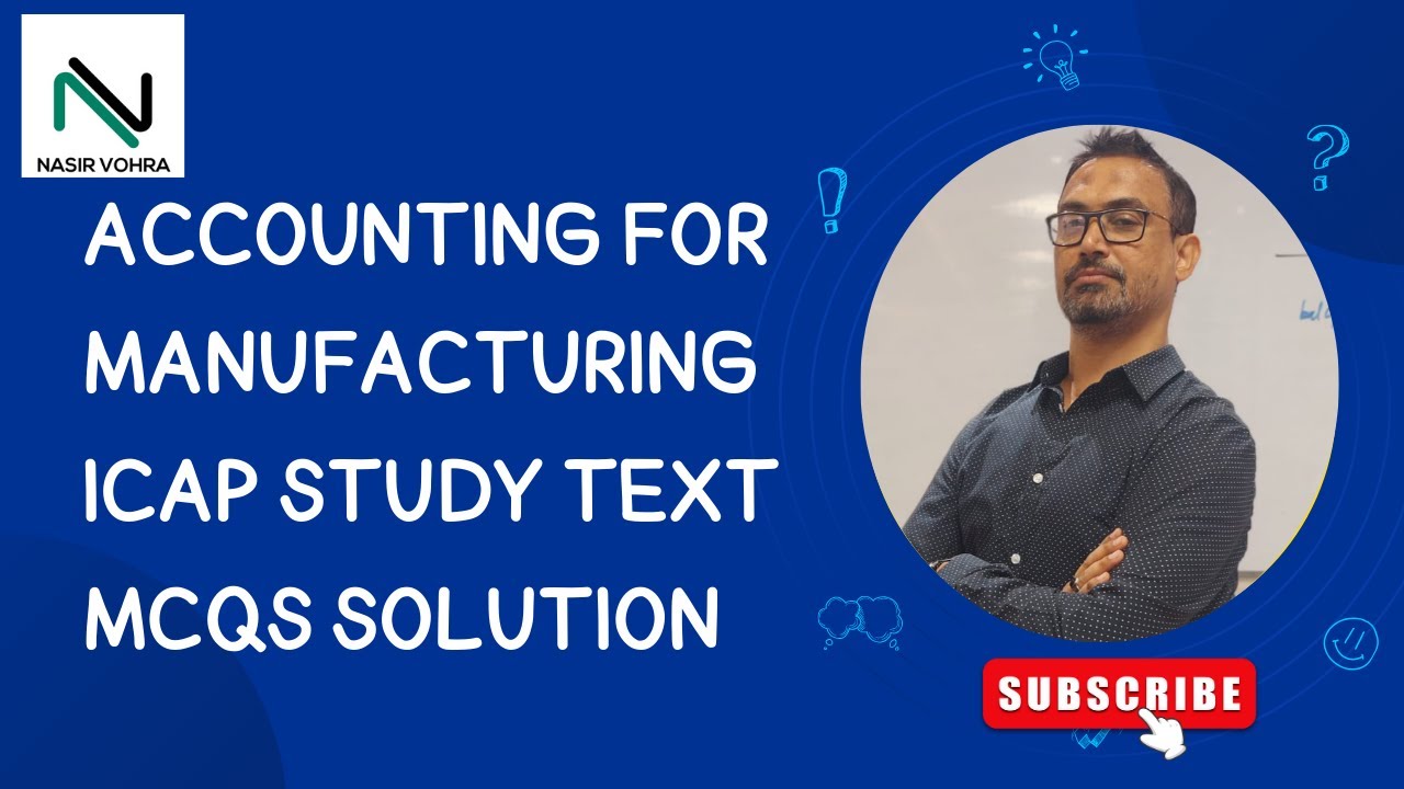 "ACCOUNTING FOR MANUFACTURING ICAP STUDY TEXT MCQS SOLUTION" - YouTube