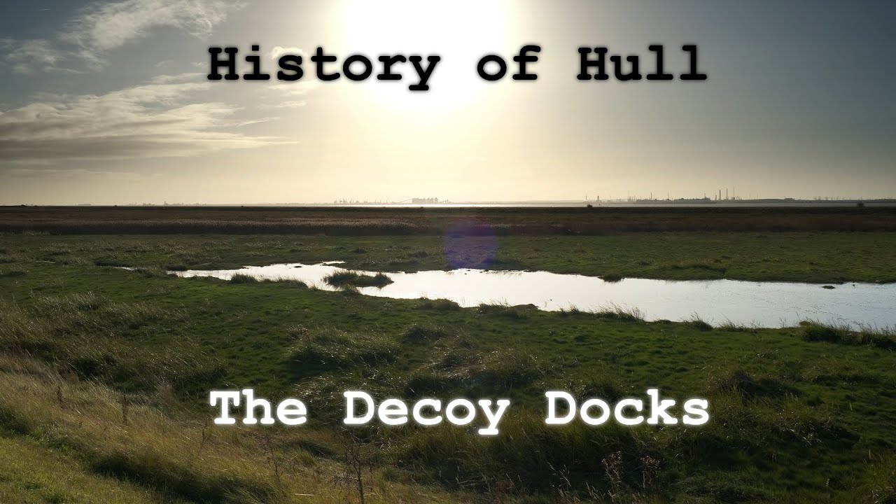 History of Hull: The Decoy Docks - YouTube