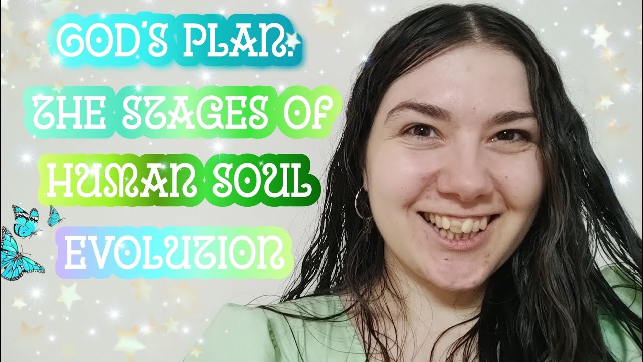 God's Plan: The Stages of Human Soul Evolution | Part 3 - YouTube