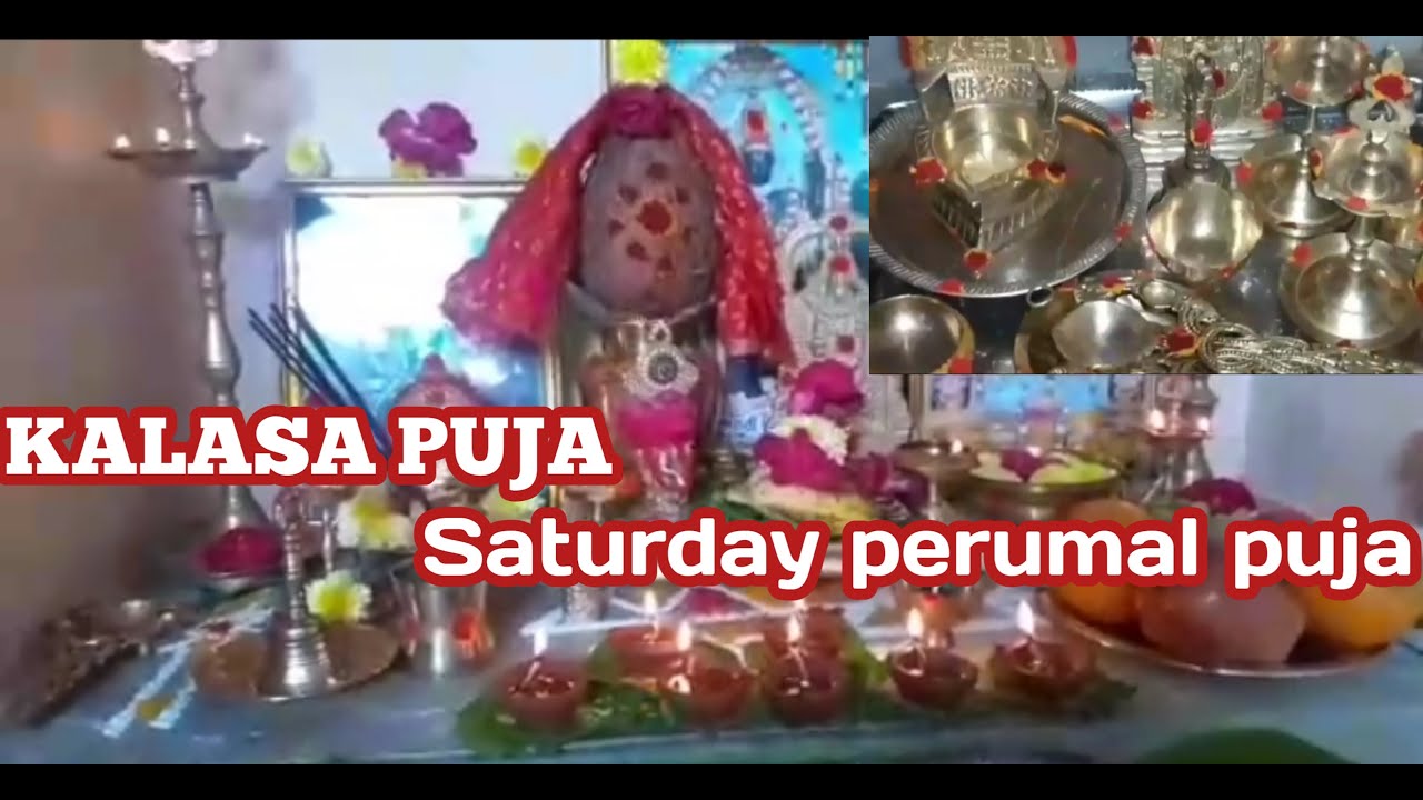 SATURDAY PERUMAL kalasa PUJA AMALA VLOGS PUJA - YouTube