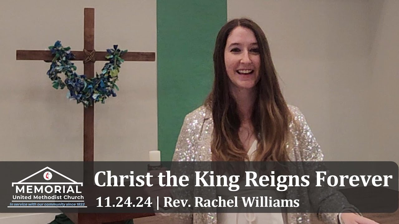 Sunday Sermon | "Christ the King Reigns Forever” | Rev. Rachel Willimas ...