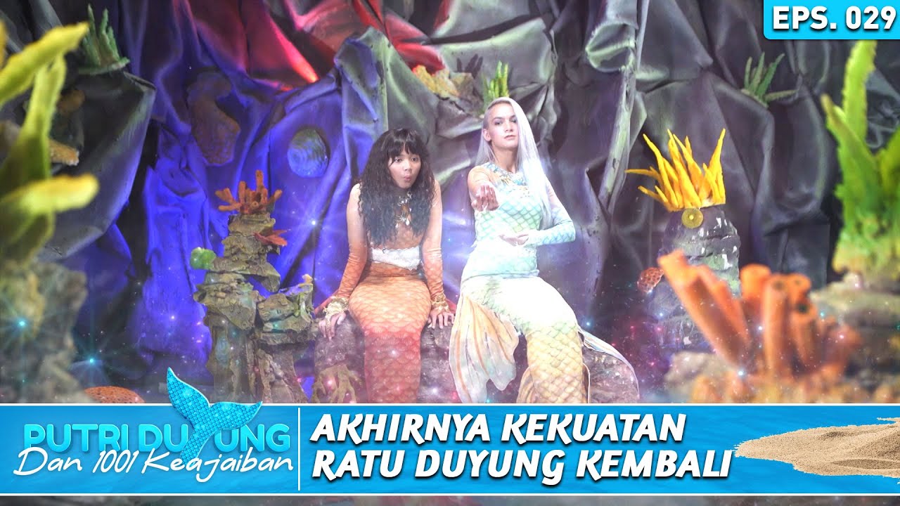 AKHIRNYA! KEKUATAN RATU DUYUNG SUDAH KEMBALI PULIH - PUTRI DUYUNG DAN ...