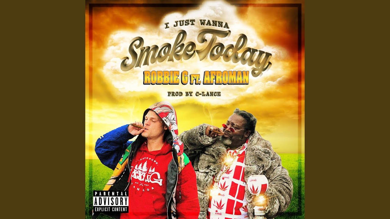 Robbie G - I Just Wanna Smoke Today (feat. Afroman & C-Lance) Chords ...