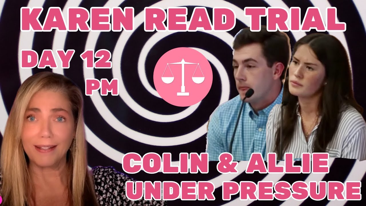 💥Karen Read Trial Day 12 PM💥ALLIE McCABE impeached by Life 360💥COLIN ...