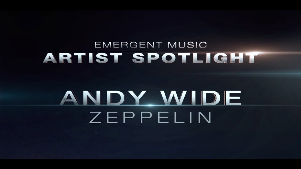 [Artist Spotlight] Andy Wide - Zeppelin - YouTube