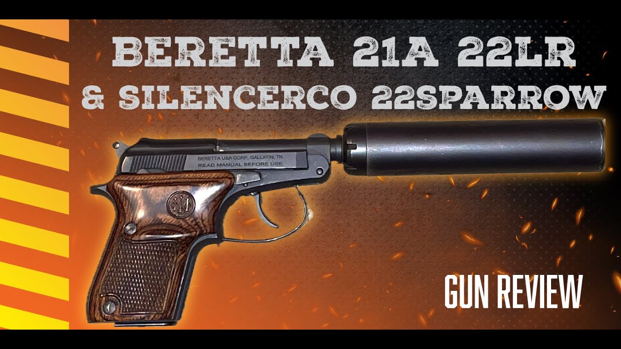 Beretta 21A Covert Review - 22 lr - SilencerCo 22Sparrow Suppessor ...