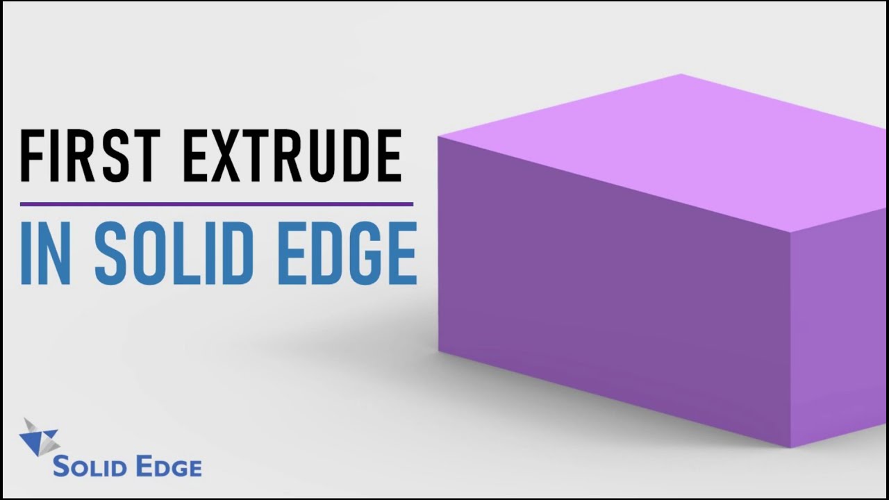 FIRST EXTRUDE IN SOLID EDGE || SOLID EDGE TUTORIAL FOR BEGINNERS || SOLID EDGE COURSE || PART-1 ...