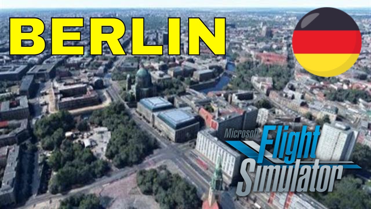 Berlin - Discovery Flight - Microsoft Flight Simulator 2020 - YouTube