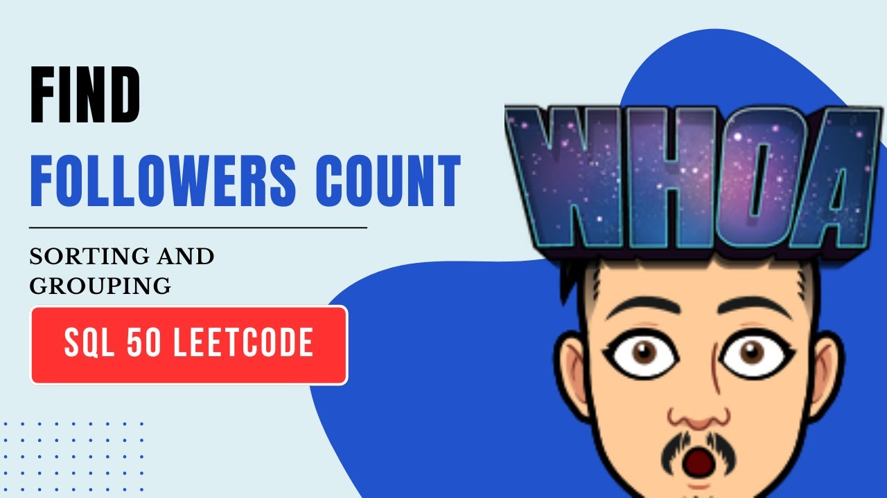 1729 Find Followers Count Leetcode Sql 50 Interview Sql Question 7516