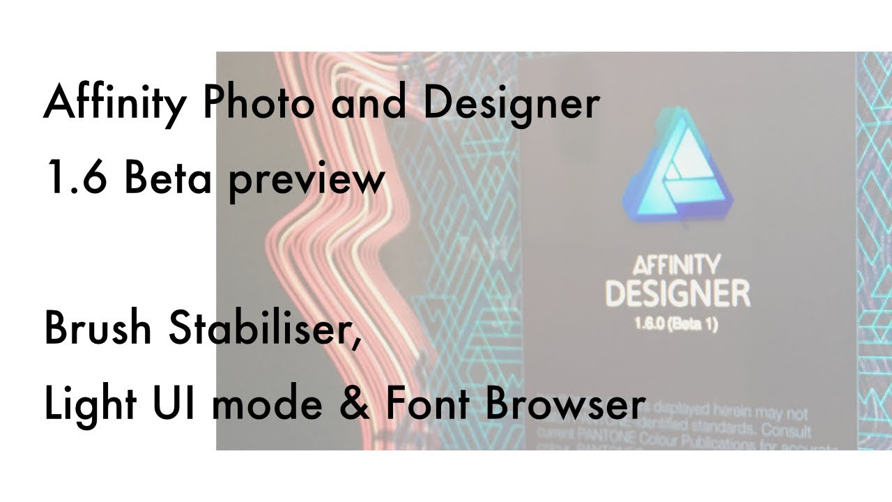 Affinity Photo and Designer 1.6 Beta preview: Brush Stabiliser, Light UI mode & Font Browser ...