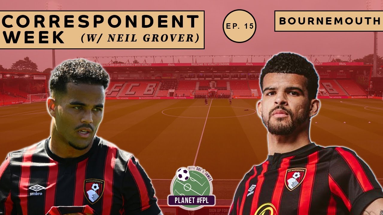 Bournemouth with Neil Grover | Correspondent Week ep. 15 | Planet FPL ...