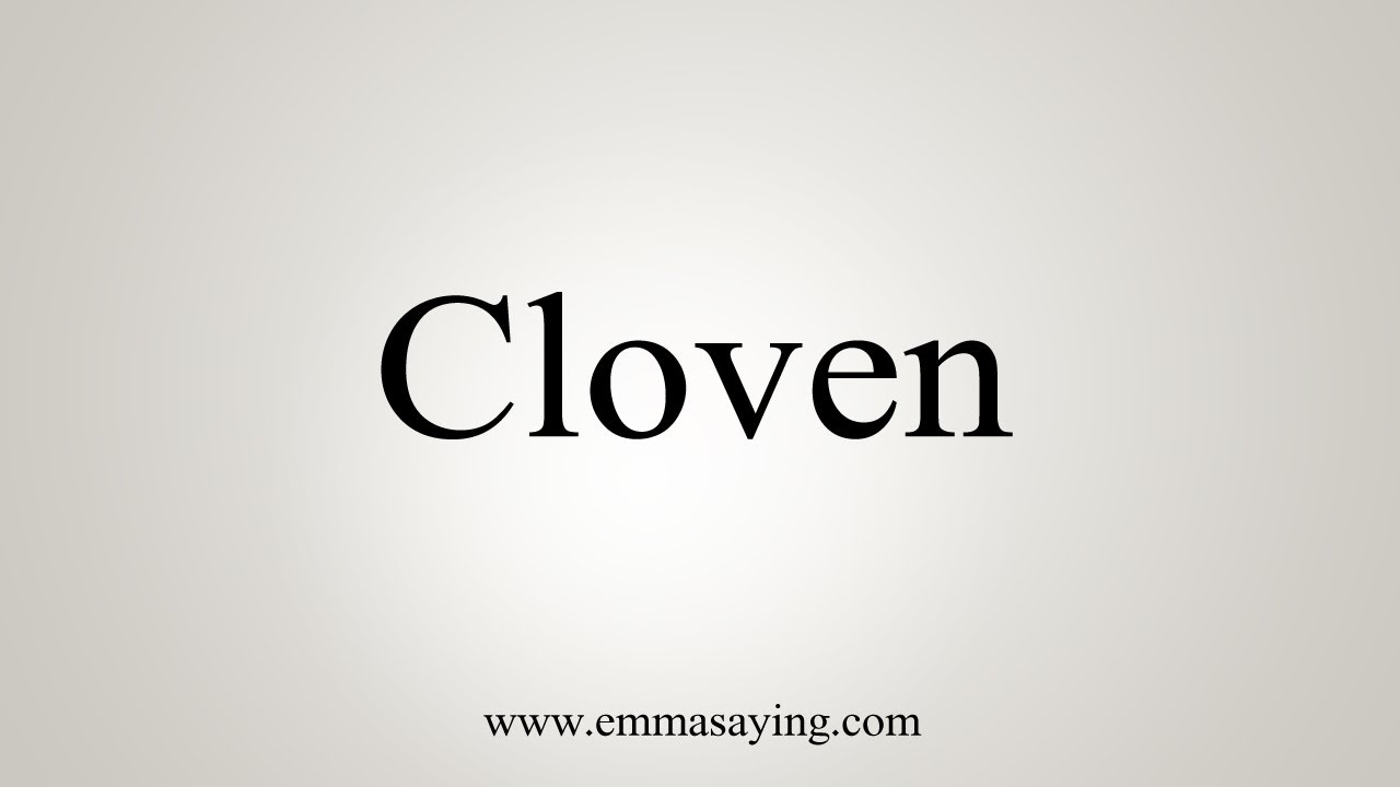 How To Say Cloven - YouTube