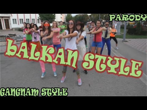 PSY - GANGNAM STYLE PARODY - BALKAN  STYLE by m&k007