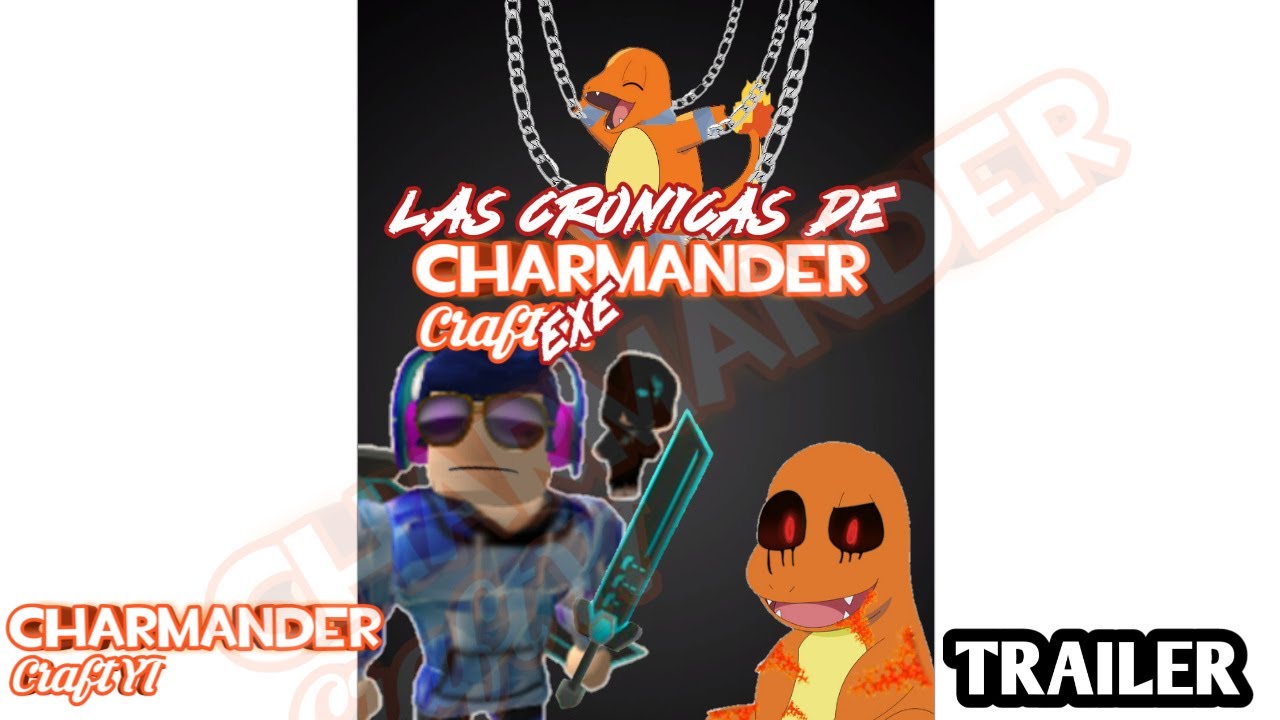 TRAILER: LAS CRÓNICAS DE CHARMANDER.EXE | PARTE 2 | CharmanderCraft YT ...