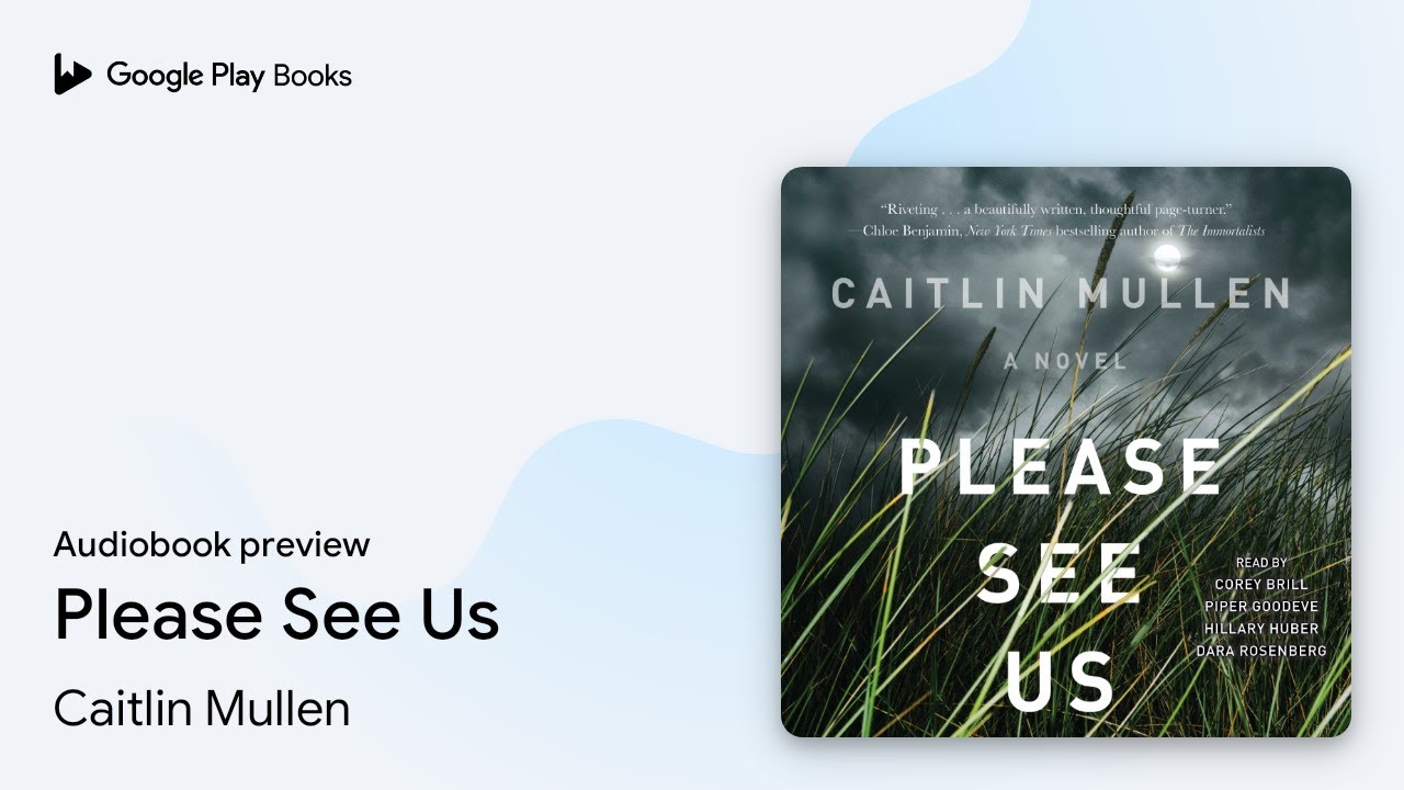Please See Us by Caitlin Mullen · Audiobook preview - YouTube