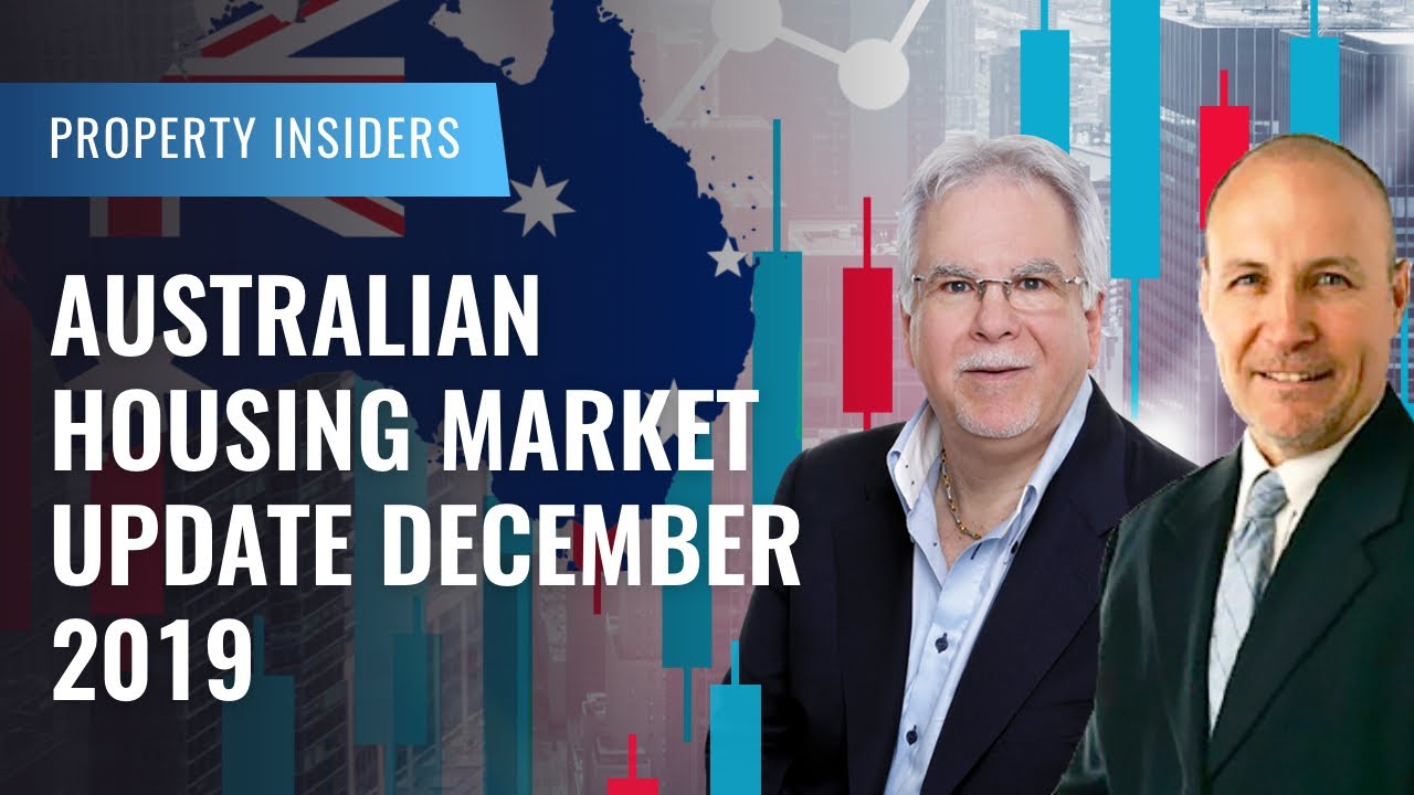 Australian Housing Market Update December 2019 | PROPERTY INSIDERS ...