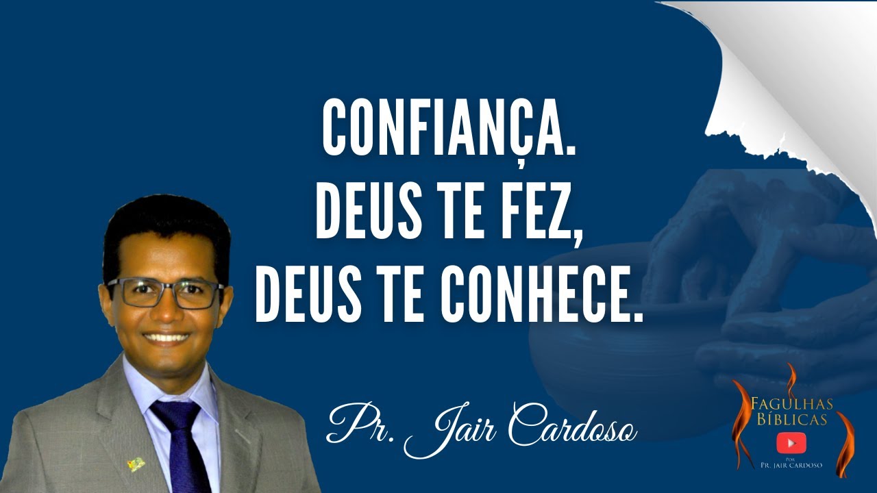CONFIANÇA. DEUS TE FEZ, DEUS TE CONHECE. - YouTube