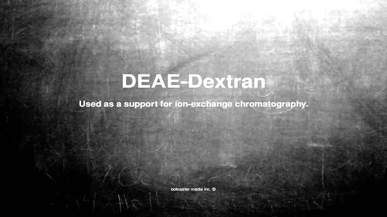 Medical vocabulary: What does DEAE-Dextran mean - YouTube
