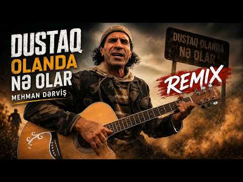 Dustaq Olanda Nə Olar – Mehman Dərviş | Remix 2026