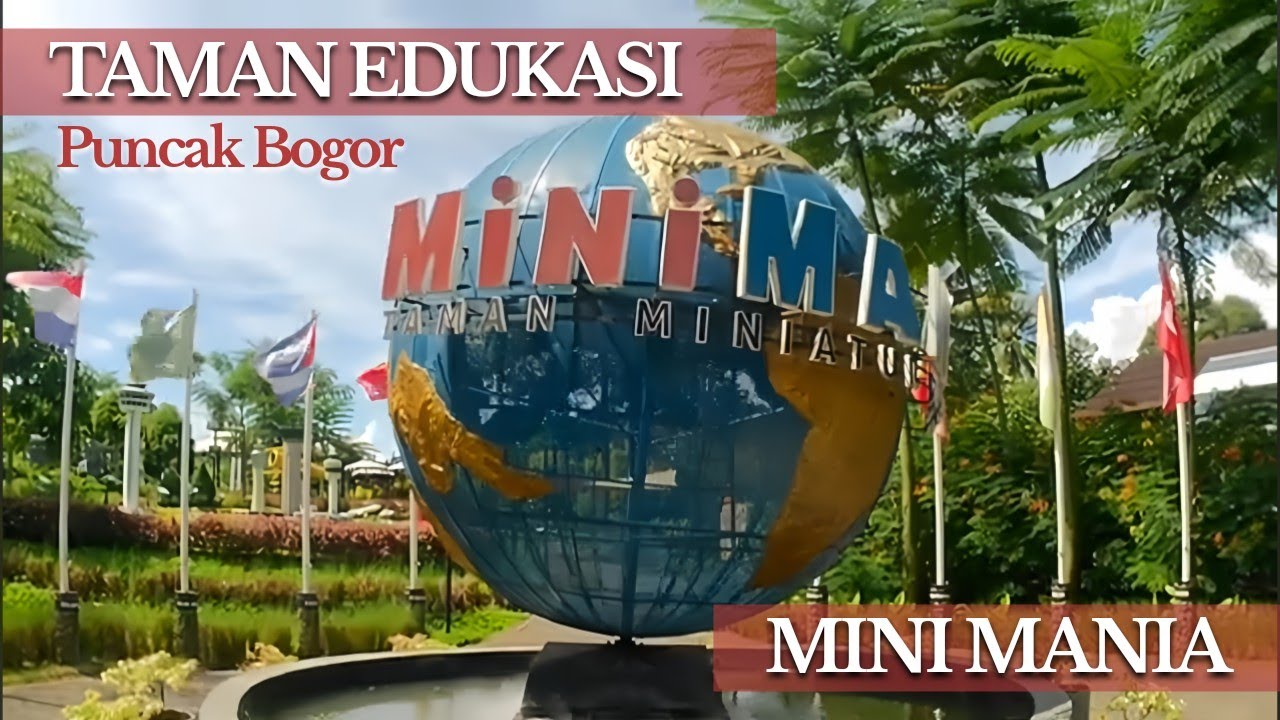 Mini Mania Puncak Bogor – Wisata Taman Miniatur Dunia yang Seru ...