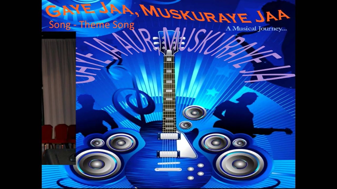 Gaye Jaa, Muskuraye Jaa (GJMJ) Theme Song By Hemant Joglekar - YouTube
