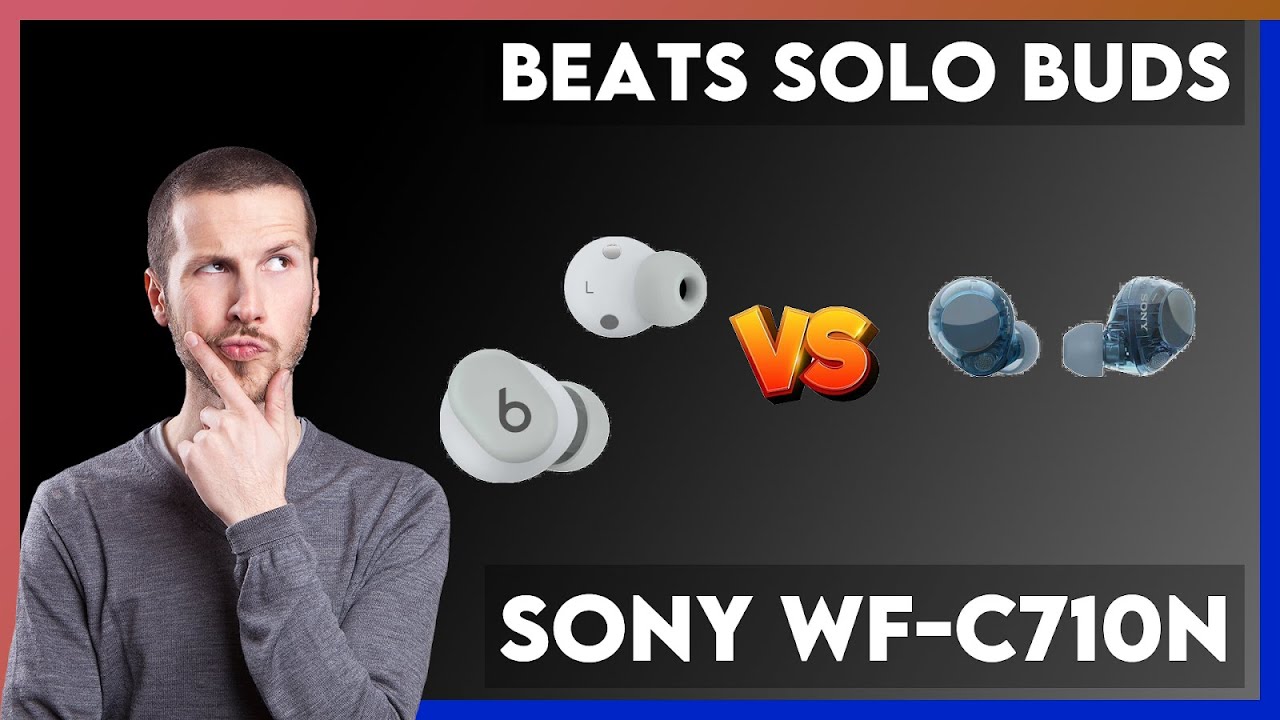 Beats Solo Buds vs Sony WF-C710N Comparison - YouTube