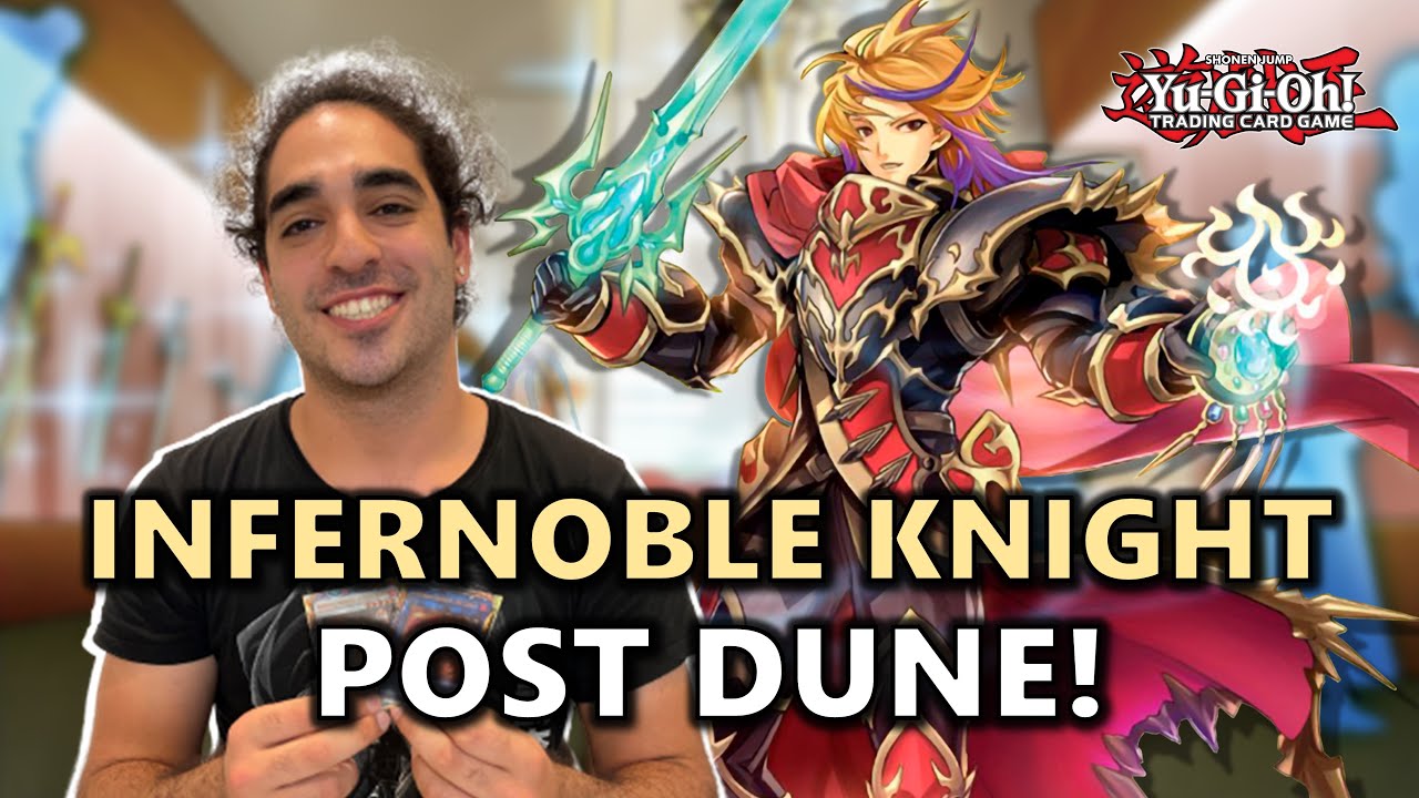 Infernoble Knight Deck Profile POST DUNE (Duelist Nexus)! | Warrior ...