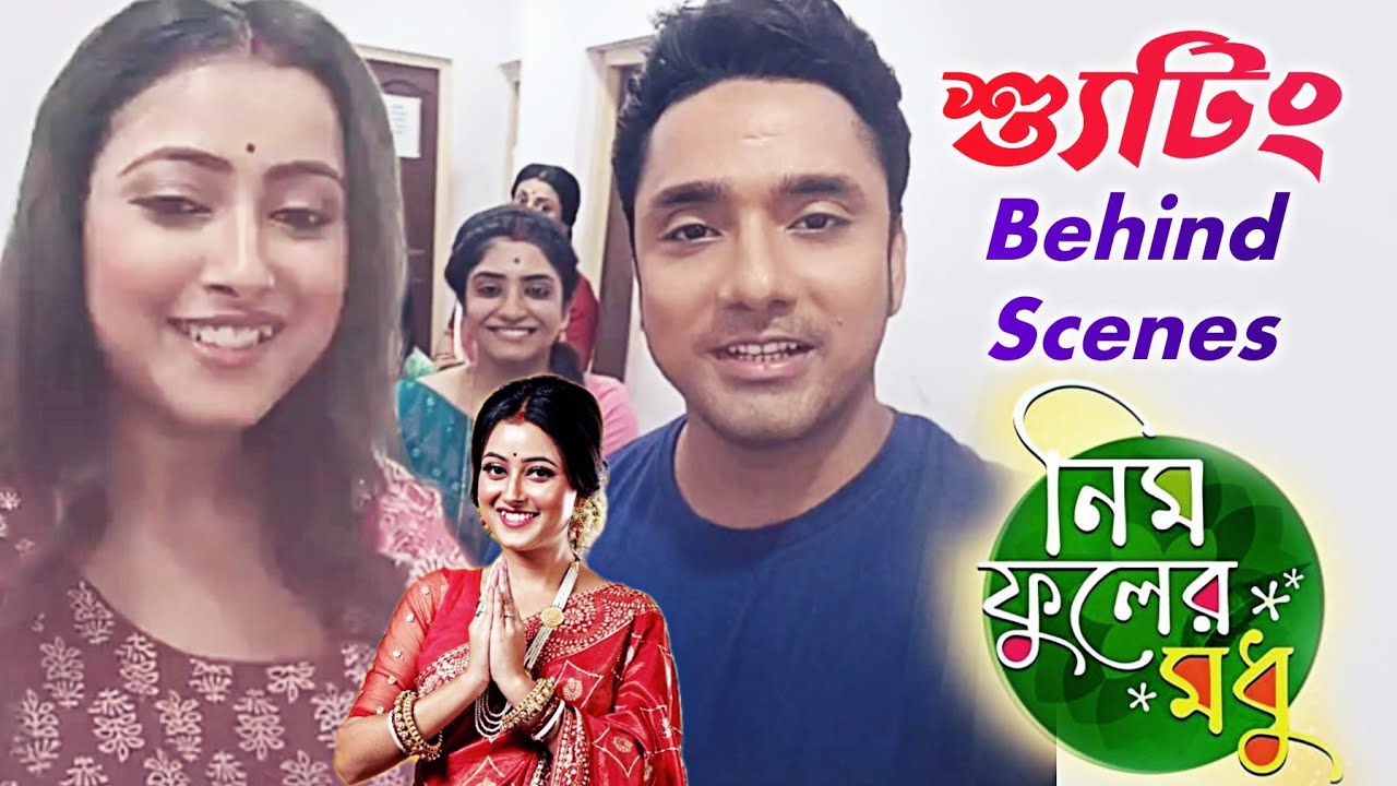 Neem Phuler Modhu | Shooting | Behind The Scenes - নিম ফুলের মধু ...