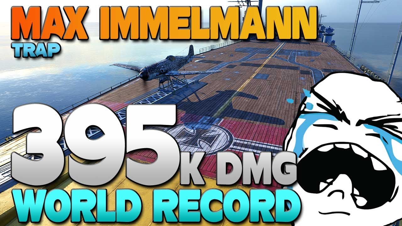 Aircraft Carrier Max Immelmann, Serious World Record, 394k damage ...