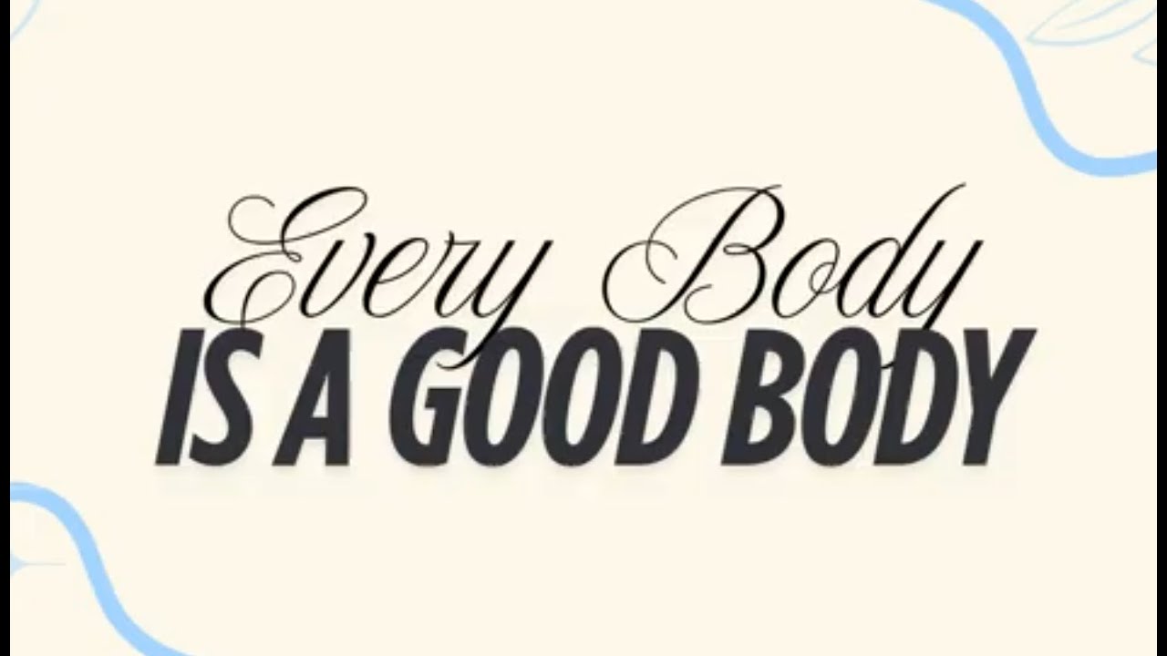 You Are Enough _ Every Body is a Good Body - YouTube