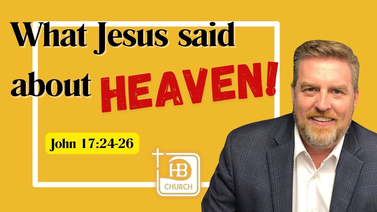 What Jesus Said about Heaven | Jason Robertson | Huntington Beach ...
